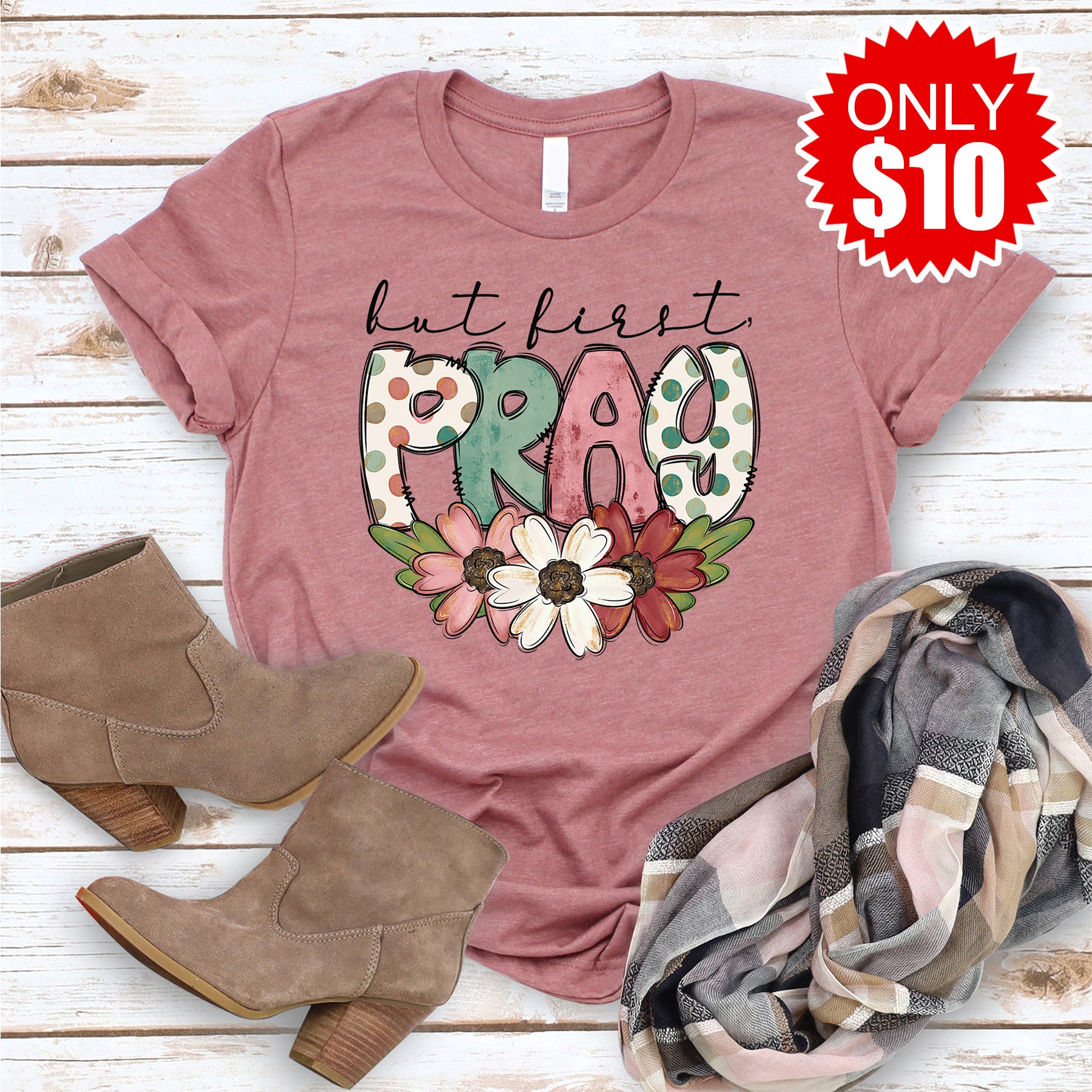 But First Pray Tee - Heather Mauve – Love in Faith