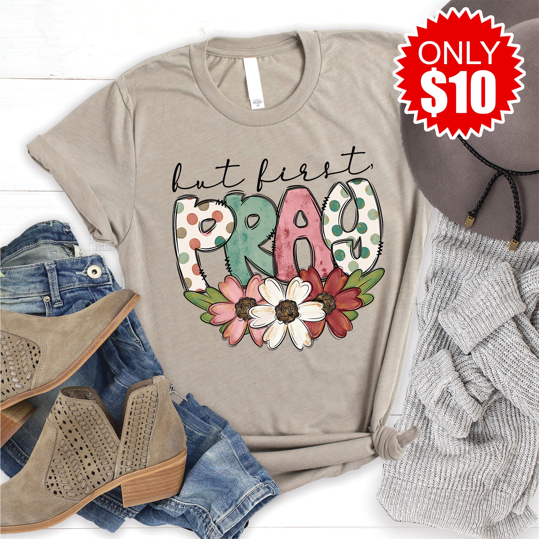 But First Pray Tee - 10 – Love in Faith