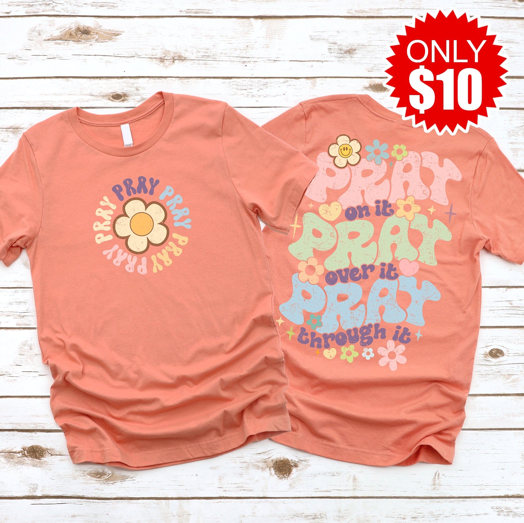 Pray On It Flower Tee - 10 | Love in Faith