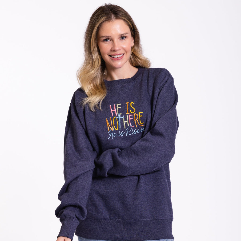 Embroidered He is Not Here Sweatshirt – Love in Faith