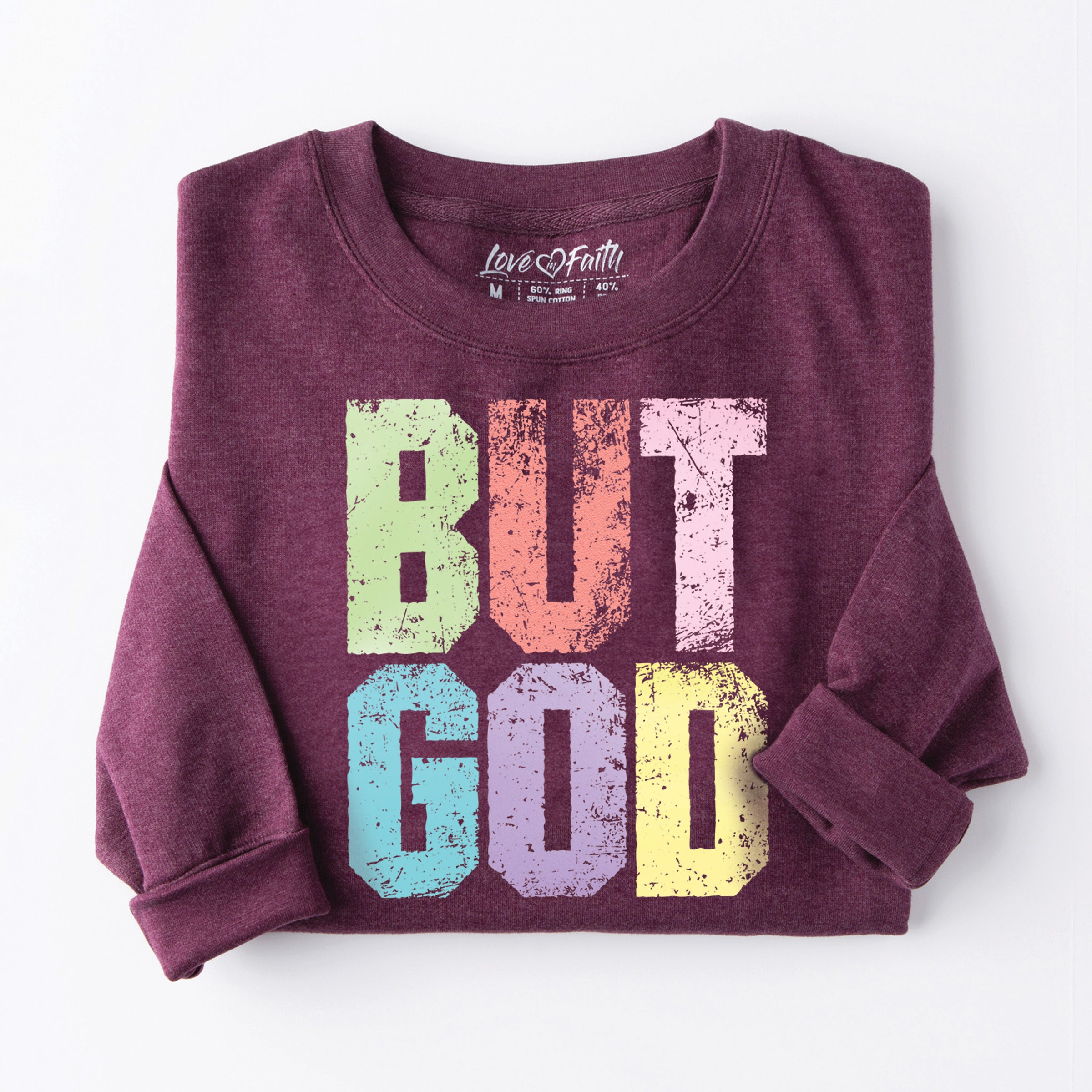 But God Sweatshirt – Love in Faith
